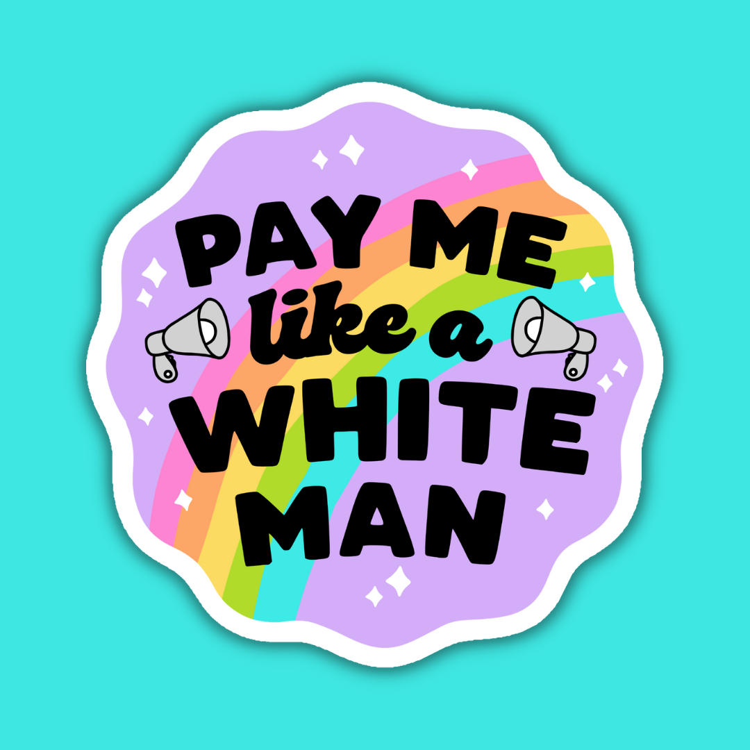 Pay Me Like a White Man Sticker – Pippi Socks